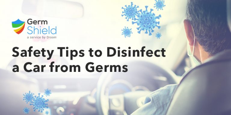 Safety Tips to Disinfect a Car from Germs | Droom