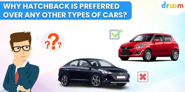 Reasons to Buy Hatchback Cars - Models, Price, Specs, Features | Droom
