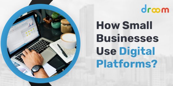 How Small Businesses Can Use Digital Platforms to Increase Their Leads ...